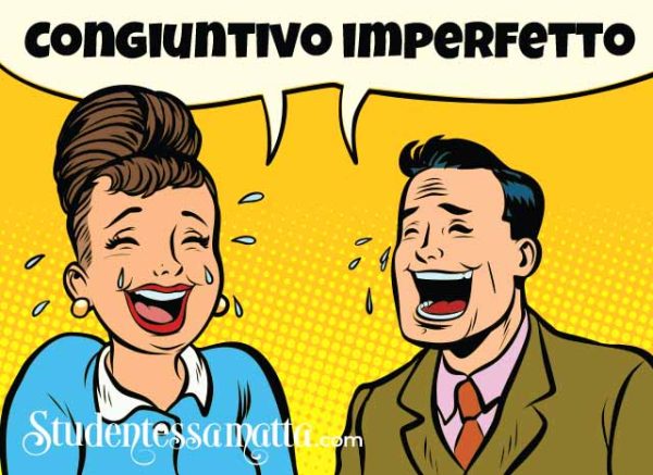 Italian subjunctive imperfect tense: Cry or Laugh but learn it just the ...